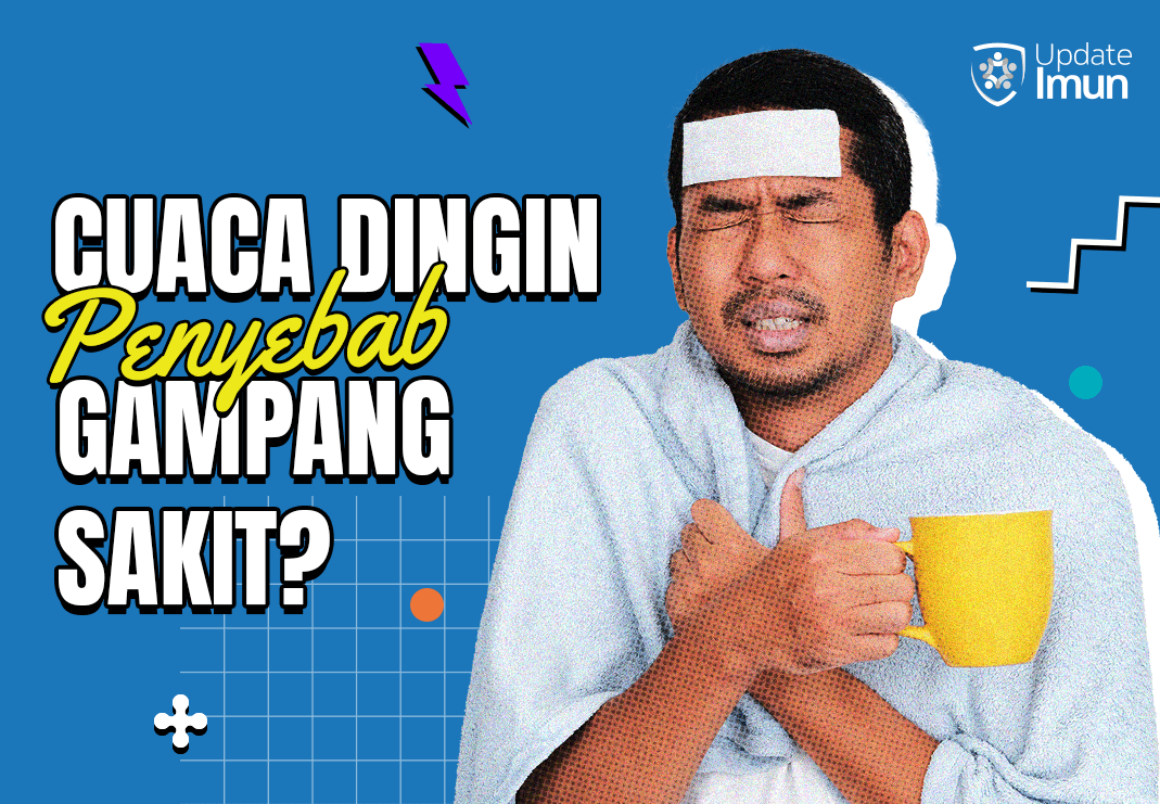 Cuaca Dingin Penyebab Gampang Sakit? Yuk, Simak Rahasia Penambah Imun ...